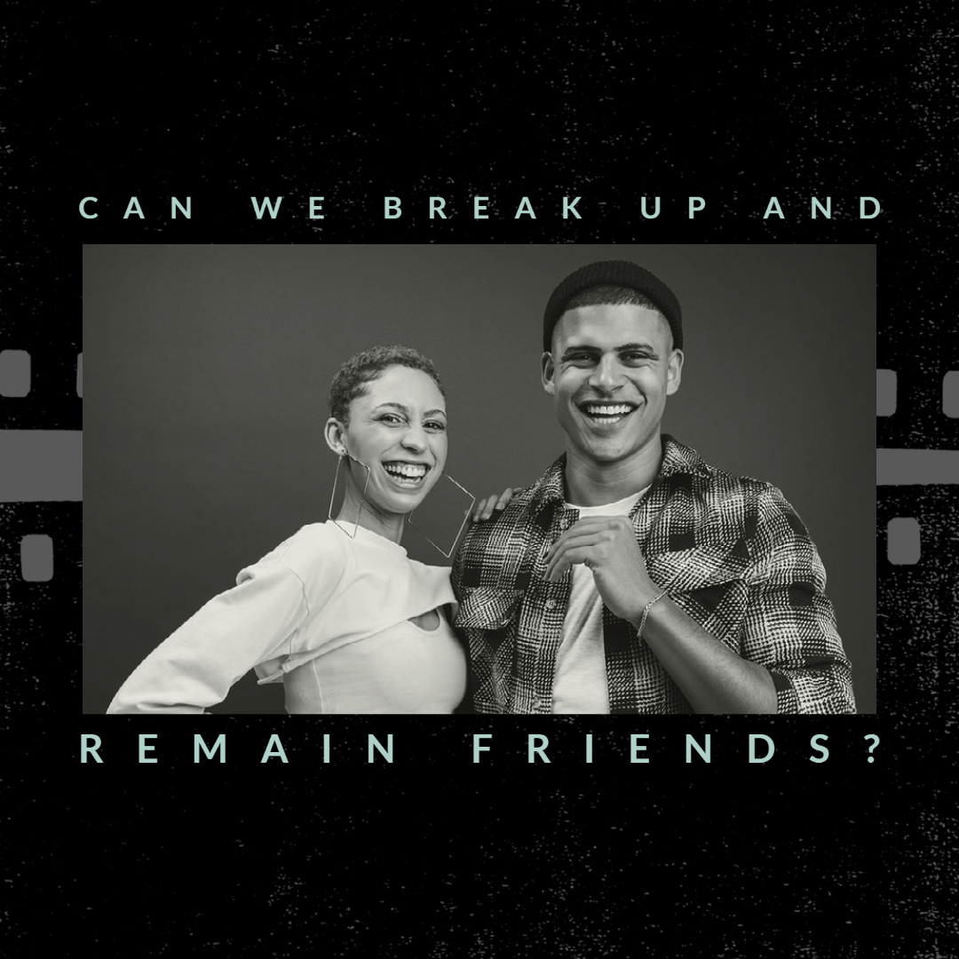 Can We Break Up And Remain Friends? » Accountable Relationships Blog